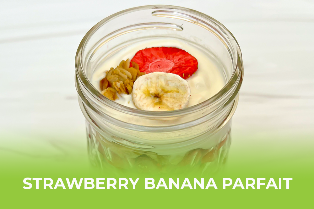 Strawberry Banana Parfait – Nutristore Foods